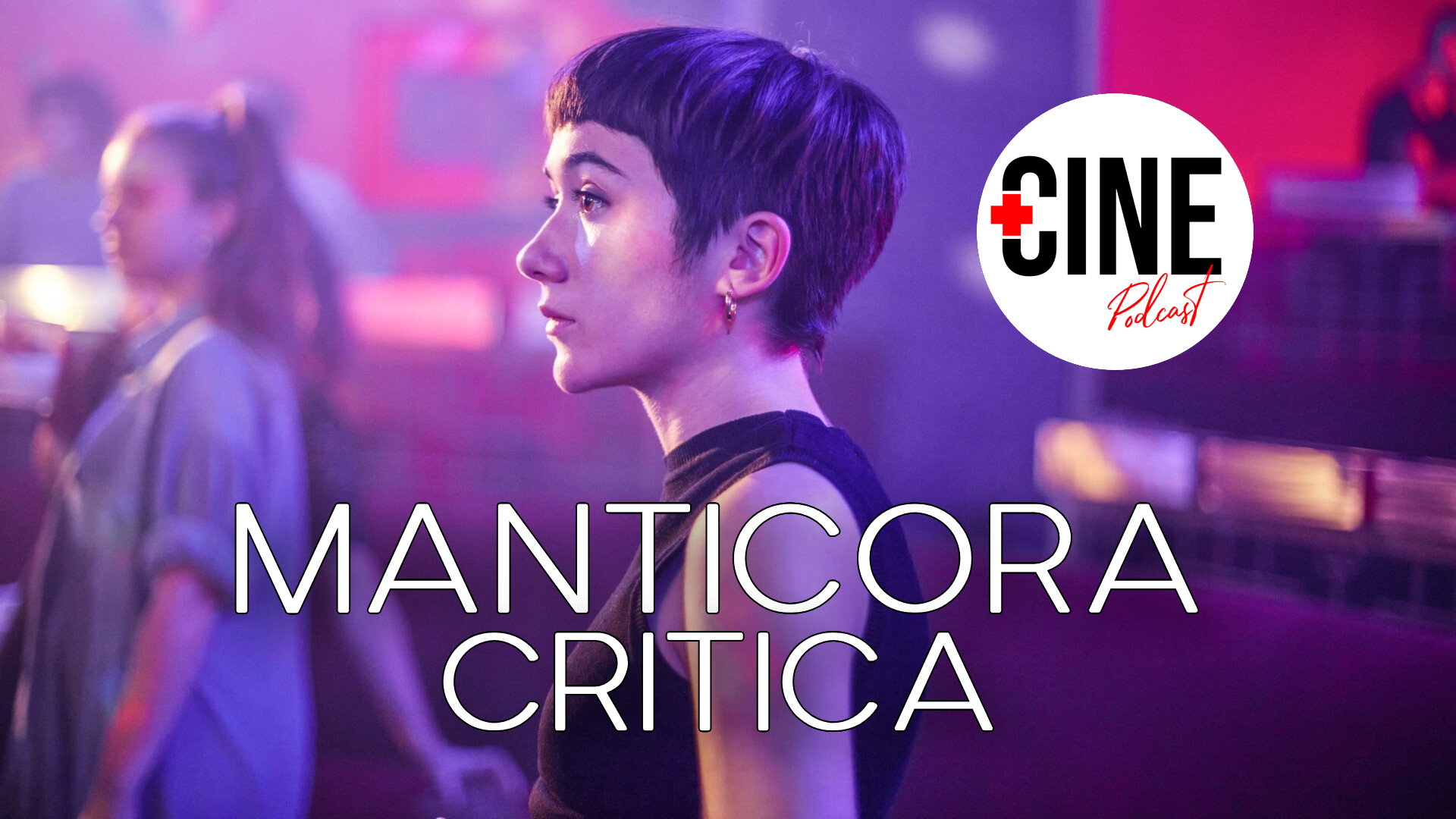 Crítica de Mantícora (2022) - Sin spoilers - Más Cine